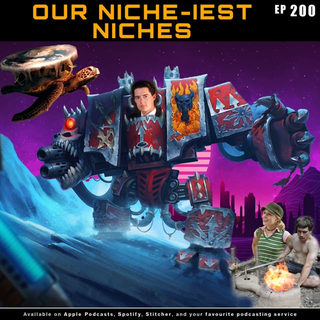 200 - Our Niche-iest Niches by @ThatErikGuy · Zencastr