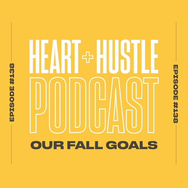 #138 - Our Fall Goals by @hearthustle · Zencastr