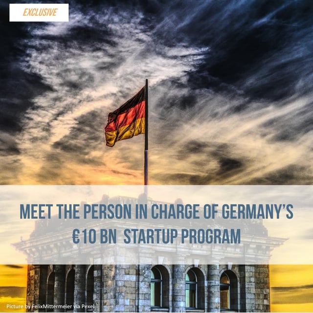 Meet the Person in Charge of Germany’s €10 bn Startup Program by ...