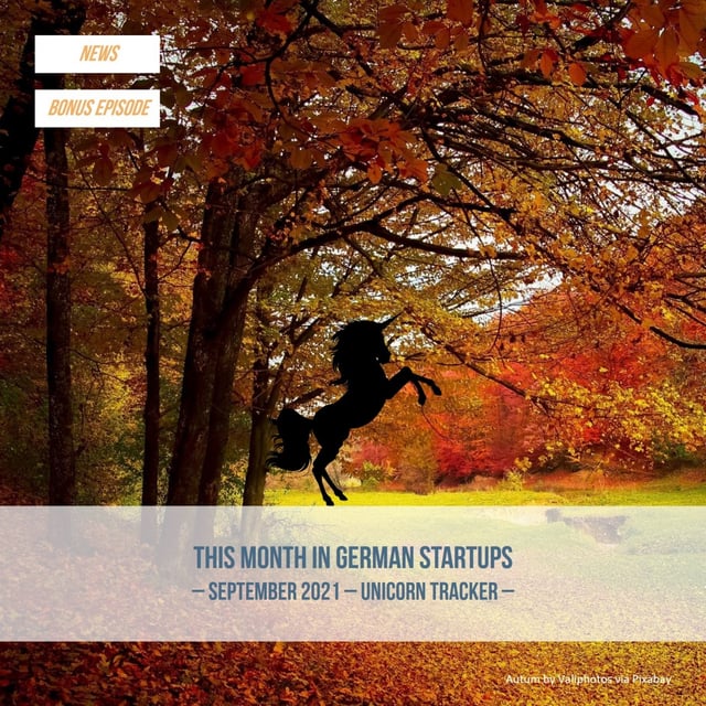 This Month in German Startups - September 2021 Unicorn Tracker (Bonus ...