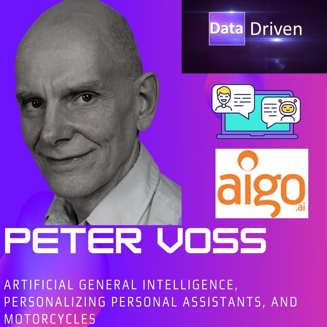 Peter Voss on Artificial General Intelligence, Personalizing Personal Assistants, and ...