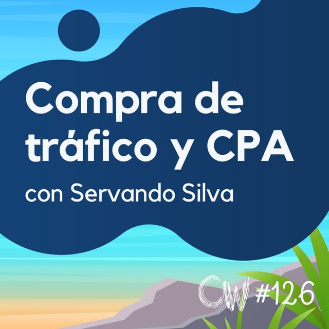 Cómo ganar dinero con CPA y la compra de tráfico, con Servando Silva #126 by @Emilio Garcia ...