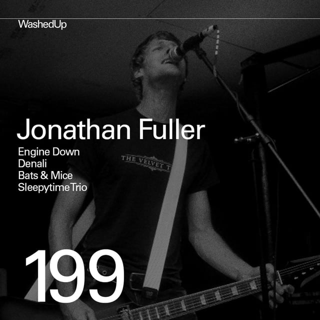 #199 - Jonathan Fuller (Denali, Engine Down, Sleepytime Trio) by ...