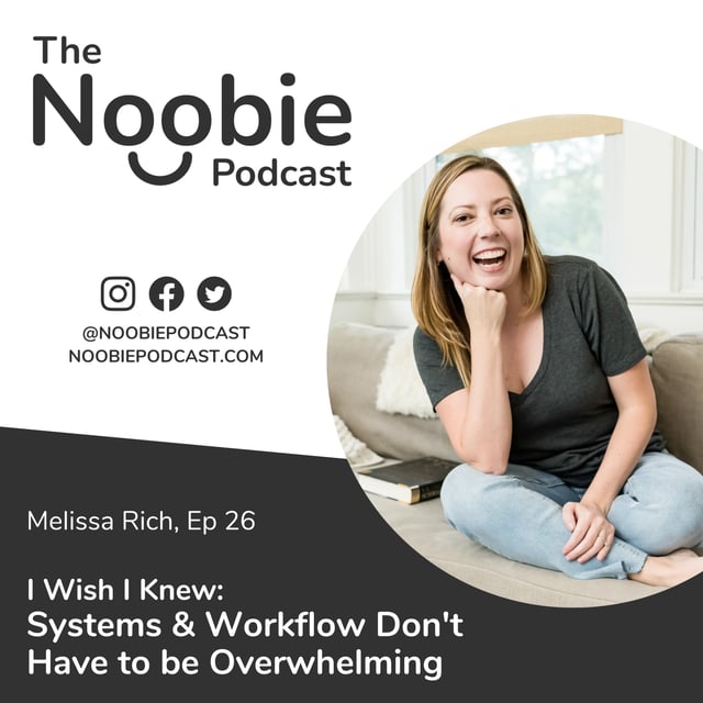 #26: I Wish I Knew: Systems and Workflow Don't Have to be Overwhelming ...