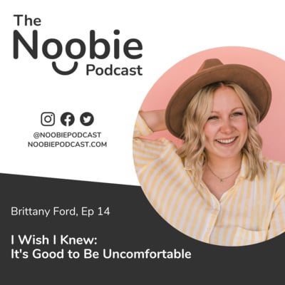 #14: I Wish I Knew: It's Good to Be Uncomfortable - Brittany Ford by ...