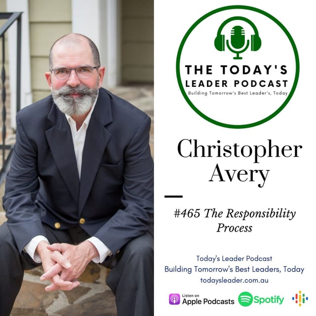 465 Christopher Avery - The Responsibility Process by @tonycurl · Zencastr