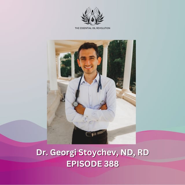 388: Naturopathic Medicine and Essential Oils for ADHD with Dr. Georgi ...