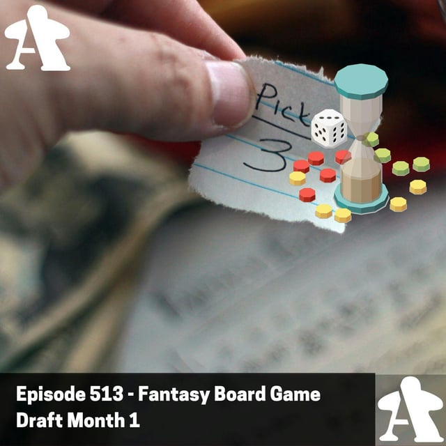 Episode 513 - Fantasy Board Game Draft Month 1 by @Board Gamers ...