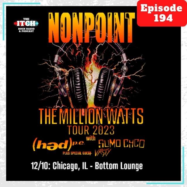 E194 The Itch On Tour: Nonpoint, hed PE, Sumo Cyco, & VRSTY by @The ...