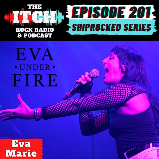 E201 Shiprocked: The Artist Experience with Eva Marie of Eva Under Fire ...