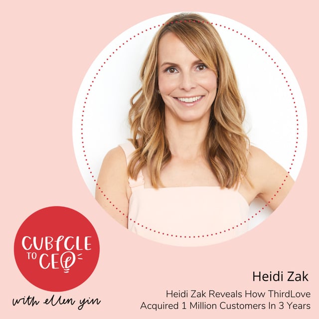 Heidi Zak Reveals How ThirdLove Acquired 1 Million Customers In 3 Years ...