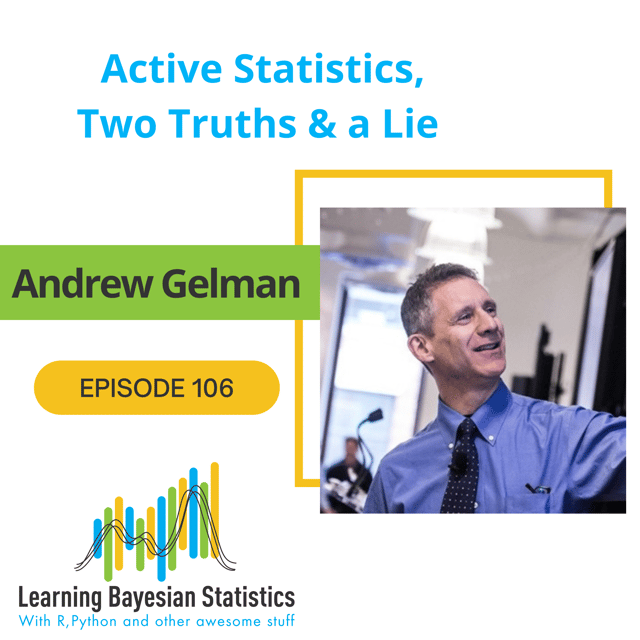 #106 Active Statistics, Two Truths & a Lie, with Andrew Gelman by @Alexandre ANDORRA · Zencastr