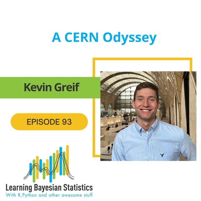 #93 A CERN Odyssey, with Kevin Greif by @Alexandre ANDORRA · Zencastr