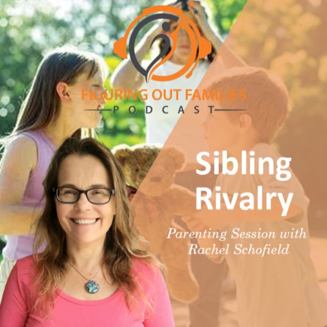 Dealing with Sibling Rivalry. A Parenting Session with Rachel Schofield ...