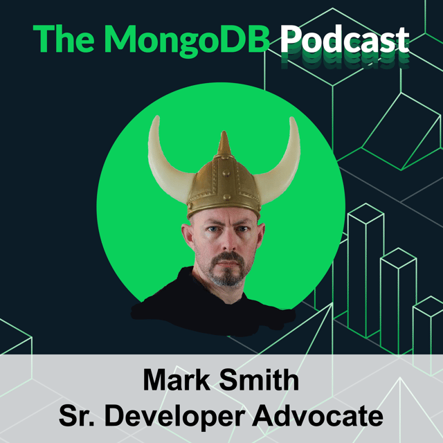 Ep. 43 Everything You Know About MongoDB is Wrong with Mark Smith by @MongoDB · Zencastr