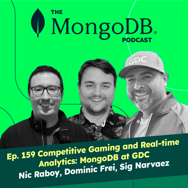 Ep. 159 Gamifying Data: MongoDB at GDC - Powering a Custom Game with Real-Time Analytics by ...