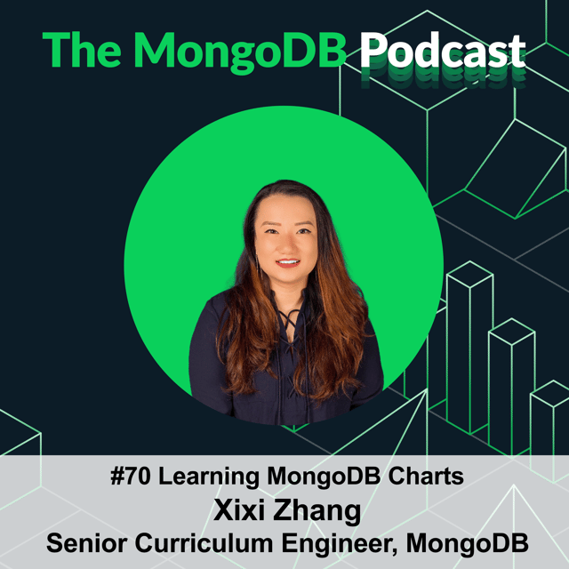Ep. 70 Learning MongoDB Charts with Xixi Zhang by @MongoDB · Zencastr