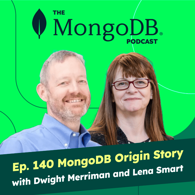 Ep 140 MongoDB Origin Story with Dwight Merriman and Lena Smart by @MongoDB · Zencastr