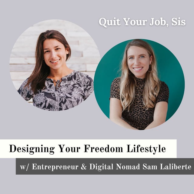 Designing Your Freedom Lifestyle w/ Entrepreneur & Digital Nomad Sam ...