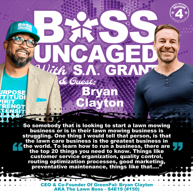 CEO & Co-Founder Of GreenPal: Bryan Clayton AKA The Lawn Boss - S4E19 ...