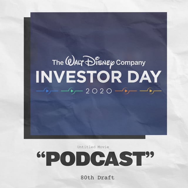 Eightieth Draft: Disney Investor Day 2020 by @Matt Rorabeck · Zencastr