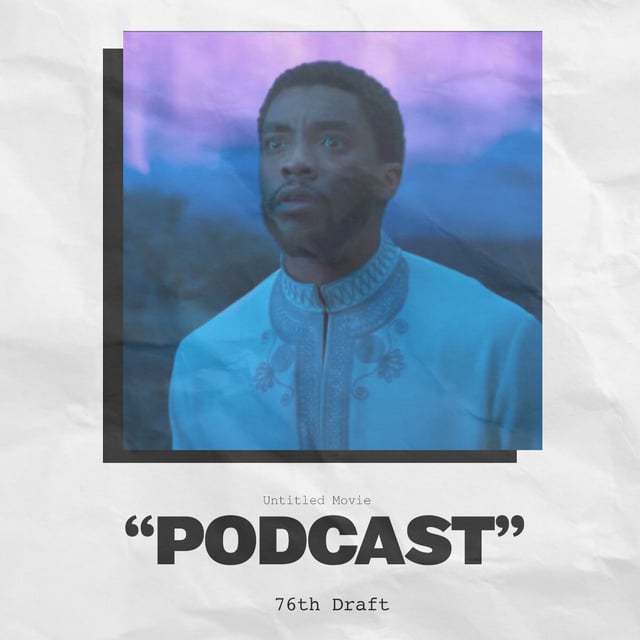 Seventy-Sixth Draft: Remembering Chadwick Boseman, The Boys Season 2 ...