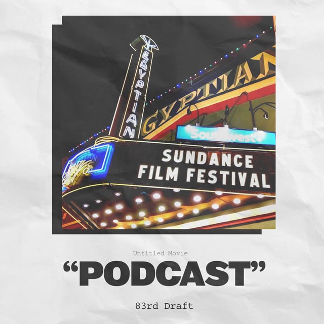 Eighty-Third Draft: Sundance 2021 Wrap-Up (Guest: Daniel Baptista) by ...