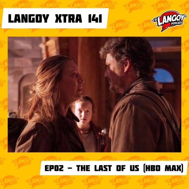 Langoy Xtra 141 - EP02 The Last of Us by @Anderson Fortunato Avila ...