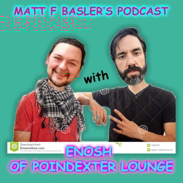 113 - Enosh of Poindexter Lounge by @Matt Basler · Zencastr