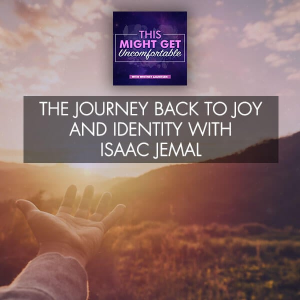 The Journey Back To Joy And Identity With Isaac Jemal by @Whitney ...