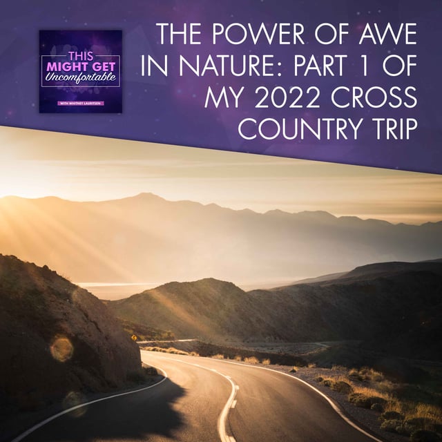 The Power Of Awe In Nature: Part 1 Of My 2022 Cross Country Trip by ...