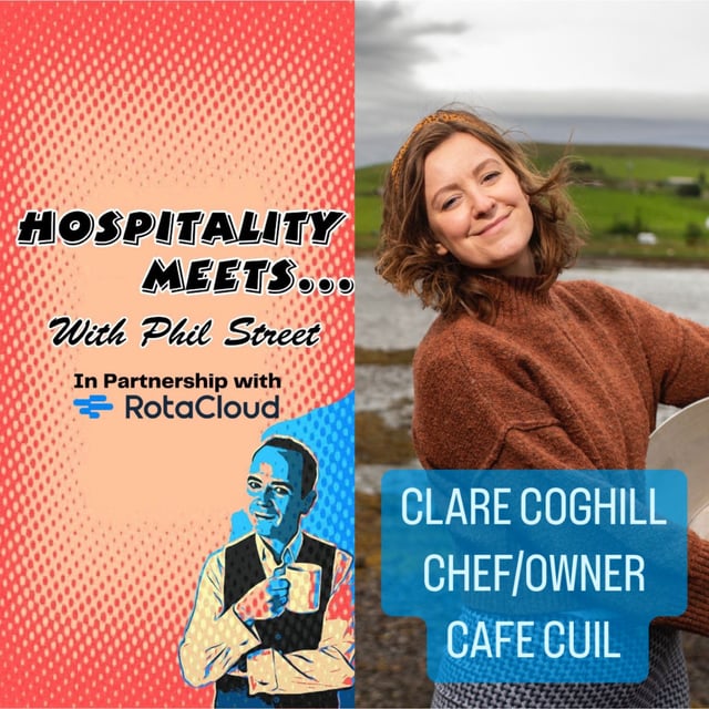 #164 - Hospitality Meets Clare Coghill - Passion, Courage and ...