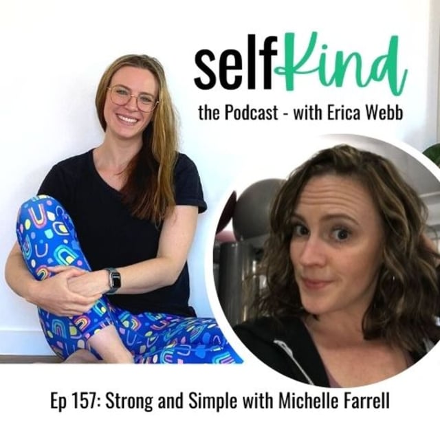 Ep 157: Strong and simple with Michelle Farrell by @Erica Webb · Zencastr