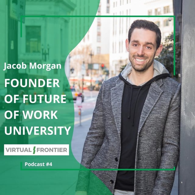 The Future Of Work with Jacob Morgan by @Virtual Frontier · Zencastr