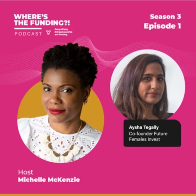 S3 Ep. 1 Overcoming Gender Bias in the Funding Ecosystem with Aysha ...
