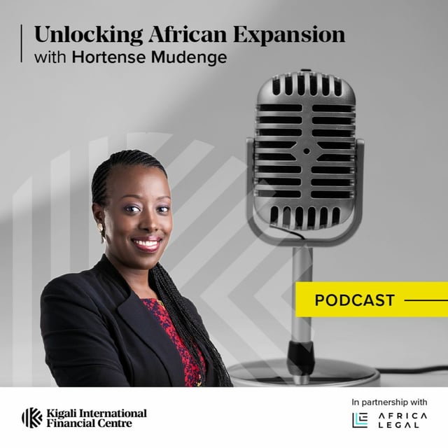 Africa Legal Podcast - 'Unlocking African Expansion' with Hortense ...