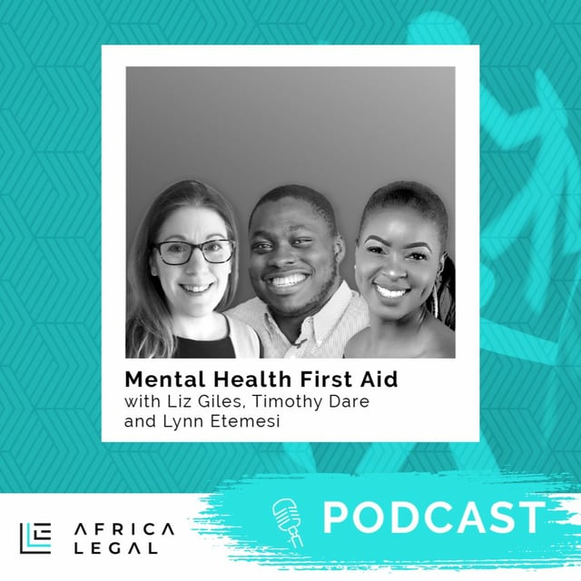 Africa Legal Podcast - 'Mental Health First Aid' with Liz Giles ...
