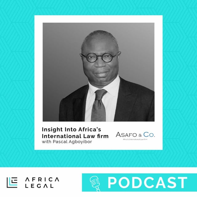 Africa Legal Podcast - Episode 43 "Africa's International Law Firm ...