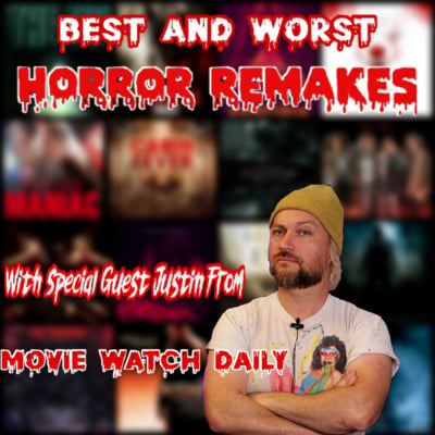 Season 2 Episode 13 Best and Worst Horror Remakes Ft. Justin from Movie ...