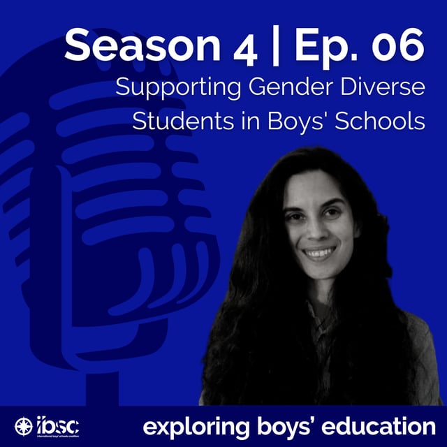 S4/Ep.06 - Supporting Gender Diverse Students in Boys’ Schools by @Bruce Collins · Zencastr