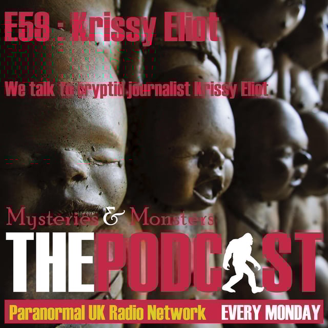 Mysteries and Monsters: Episode 59 Krissy Eliot by @Paul Bestall · Zencastr