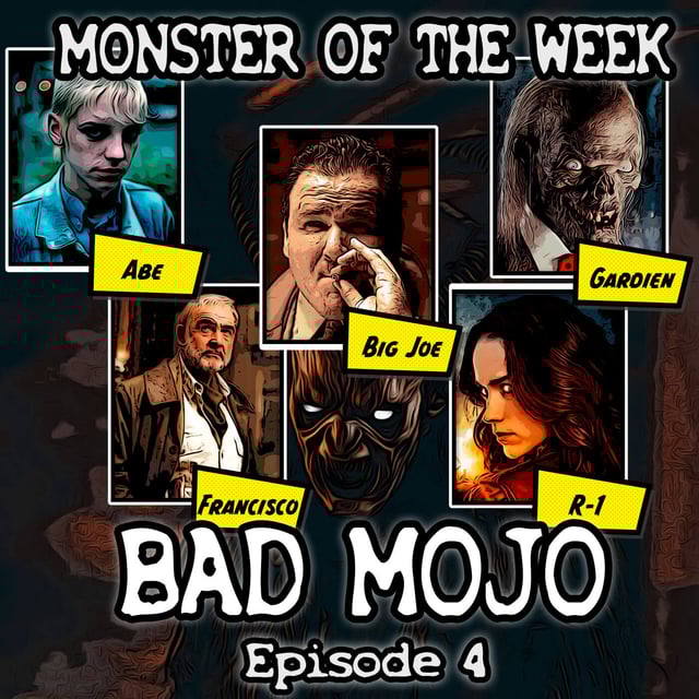 Monster of the Week – Bad Mojo – Episode 04 by @Aymeric Besset · Zencastr