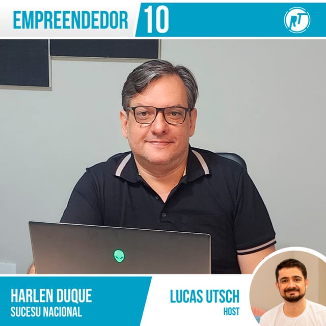 Empreendedor 10 - Harlen Duque by @Lucas Utsch · Zencastr