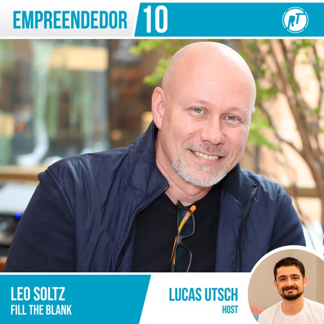 Empreendedor 10 - Leo Soltz by @Lucas Utsch · Zencastr