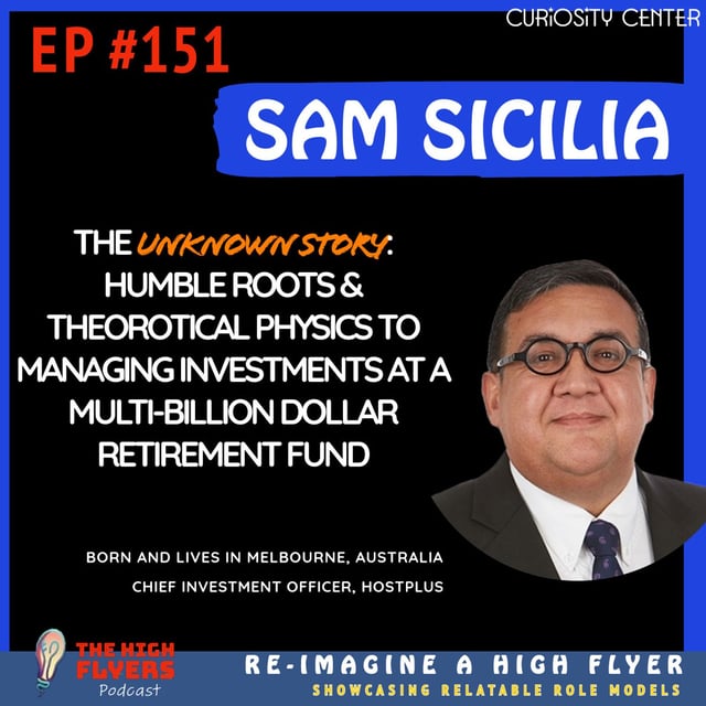 #151 Sam Sicilia: Humble roots & theorotical physics to managing investments for a multi-billion ...