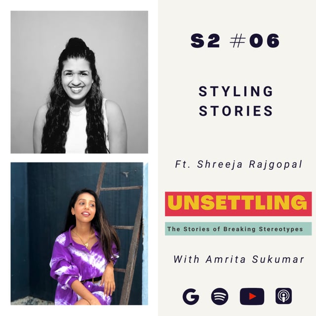 Ep-06: Styling Stories ft Shreeja Rajgopal on UNSETTLING by Amrita Sukumar by @Amrita Sukumar ...