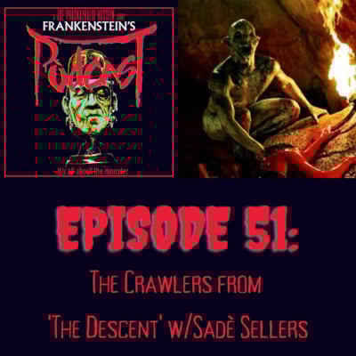 51. The Crawlers from 'The Descent' w/Sadè Sellers by @Joe Praska · Zencastr
