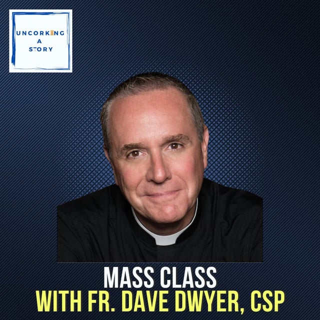 Mass Class, with Fr. Dave Dwyer, CSP by @Jason Falls · Zencastr