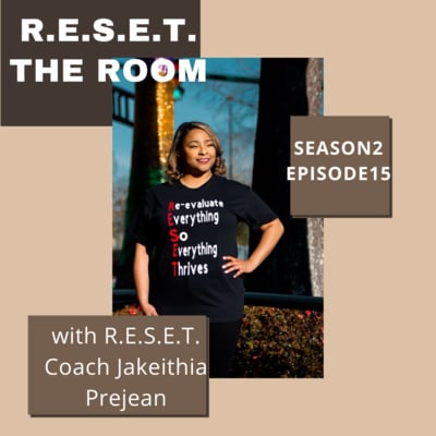 "R.E.S.E.T. the Room" with R.E.S.E.T. Coach Jakeithia Prejean by ...