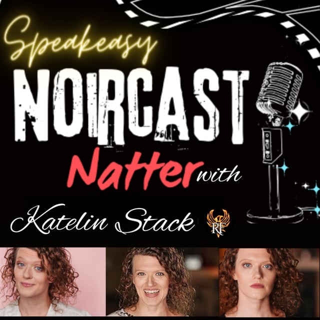 Season 4 Episode 9: Noircast Natter Special : Katelin Stack by @Jason ...